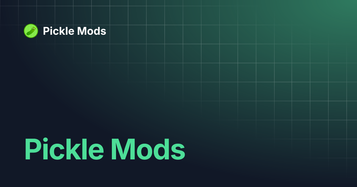 Pickle Mods