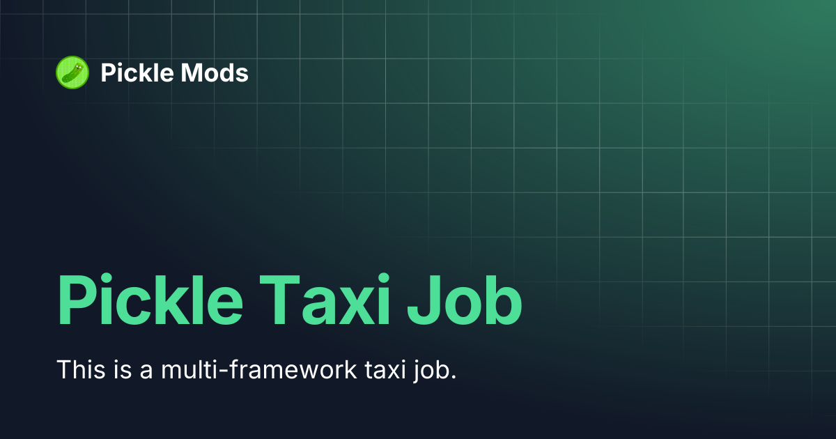 Pickle Taxi Job | Pickle Mods