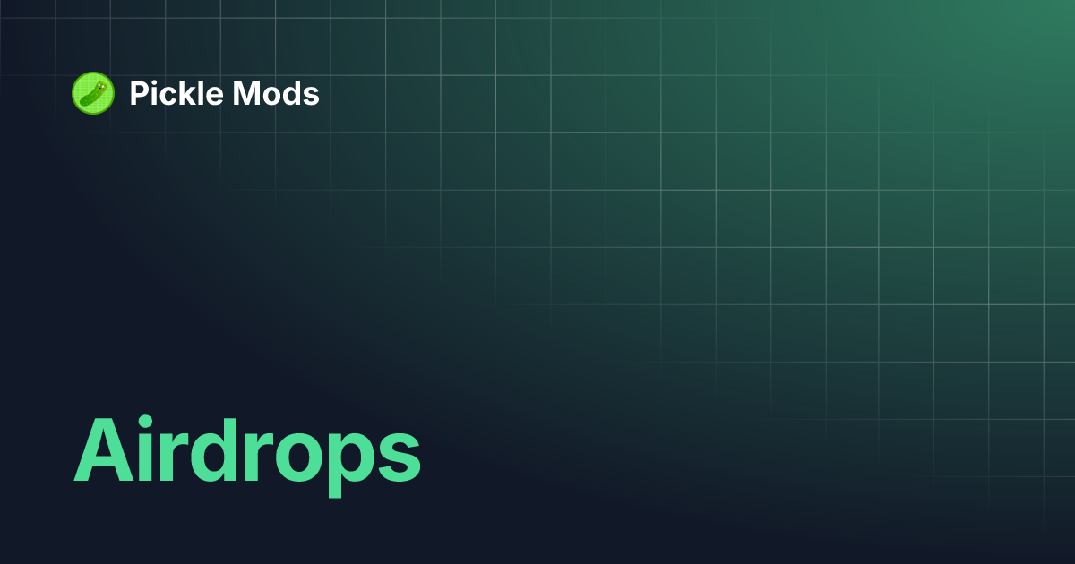 Airdrops | Pickle Mods
