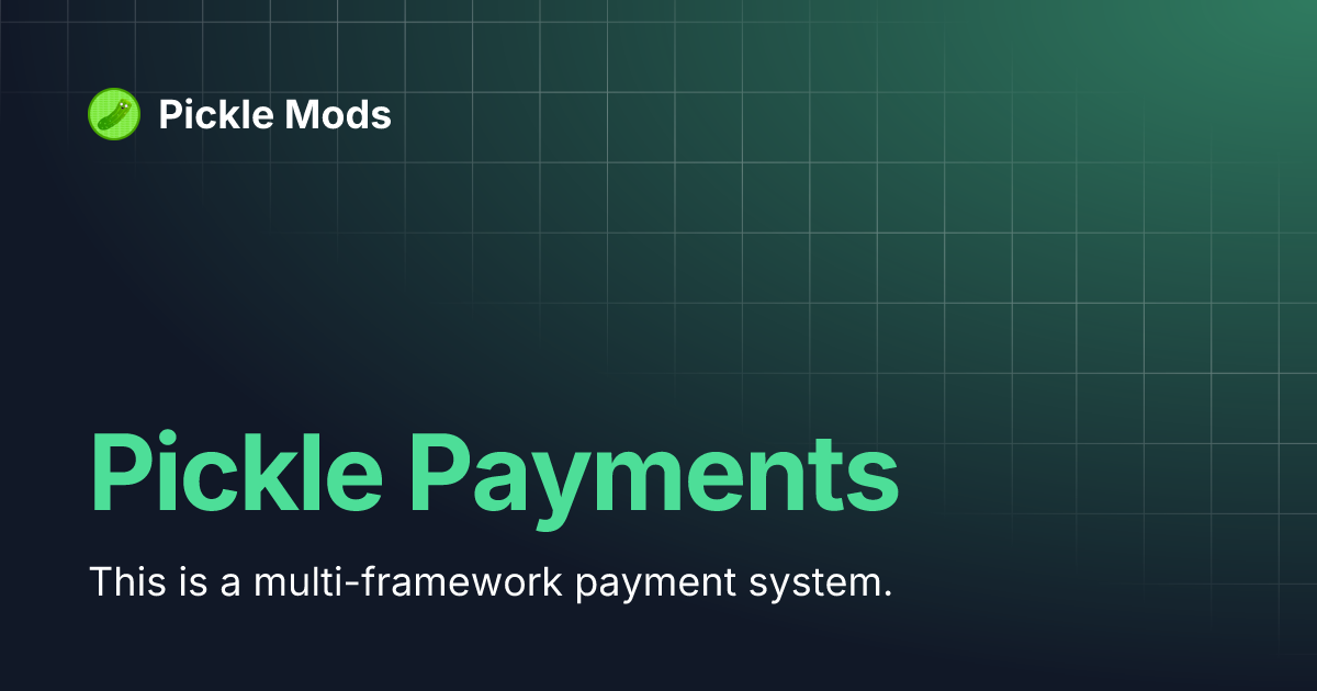 Pickle Payments | Pickle Mods