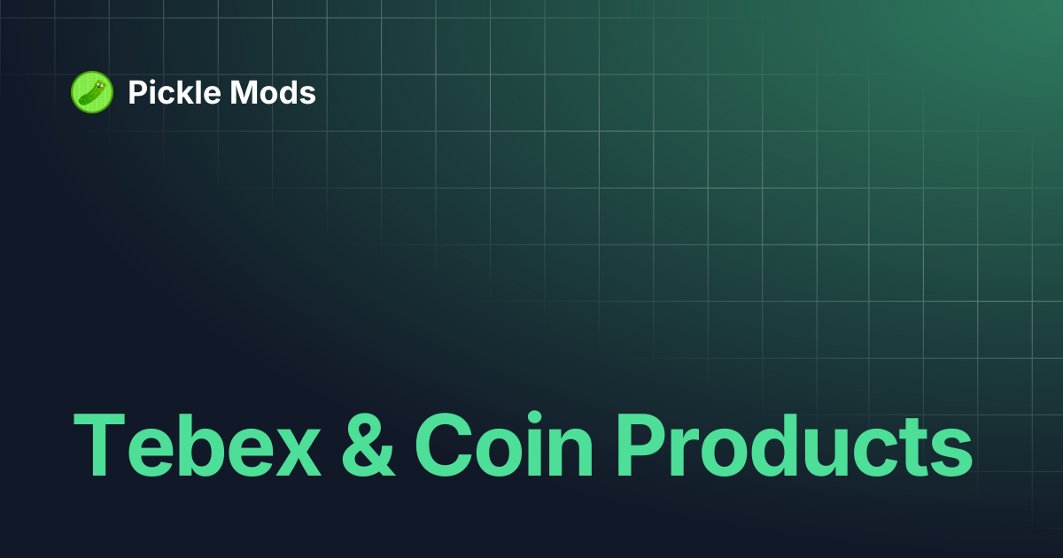 Tebex & Coin Products | Pickle Mods